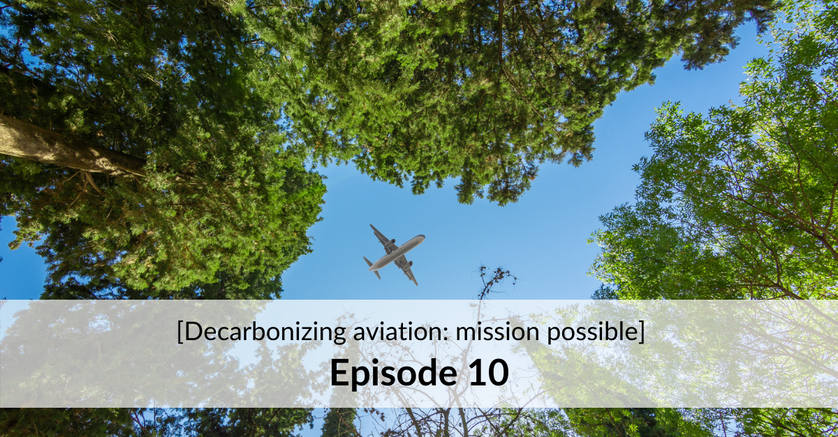 [Decarbonizing aviation: mission possible] - Episode 10: ATM ...